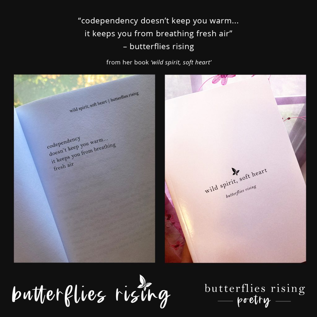 codependency doesn’t keep you warm... it keeps you from breathing fresh air