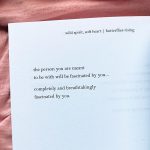 the person you are meant to be with will be fascinated by you...