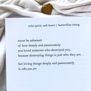 never be ashamed of how deeply and passionately you loved | October 19 ...