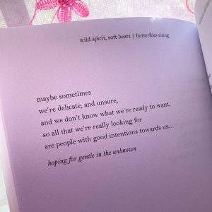 maybe sometimes we’re delicate, and unsure, and we don’t know ...