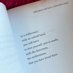 in a wilderness, with an unheld hand, you will learn to love yourself