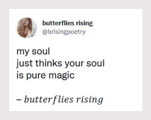 my soul just thinks your soul is pure magic - butterflies rising | June ...