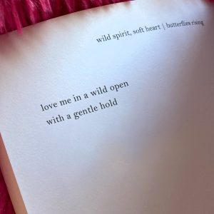 love me in a wild open with a gentle hold - butterflies rising quote