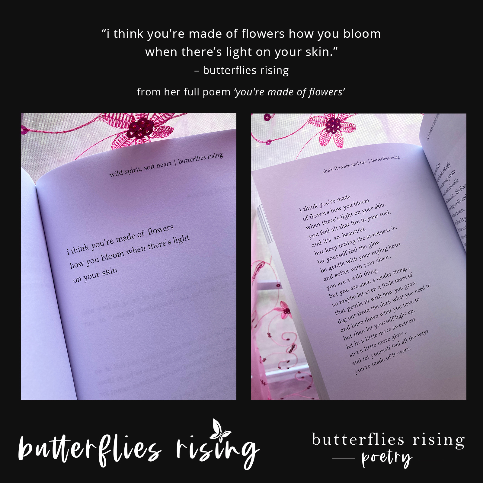 i think you're made of flowers how you bloom when there’s light on your ...