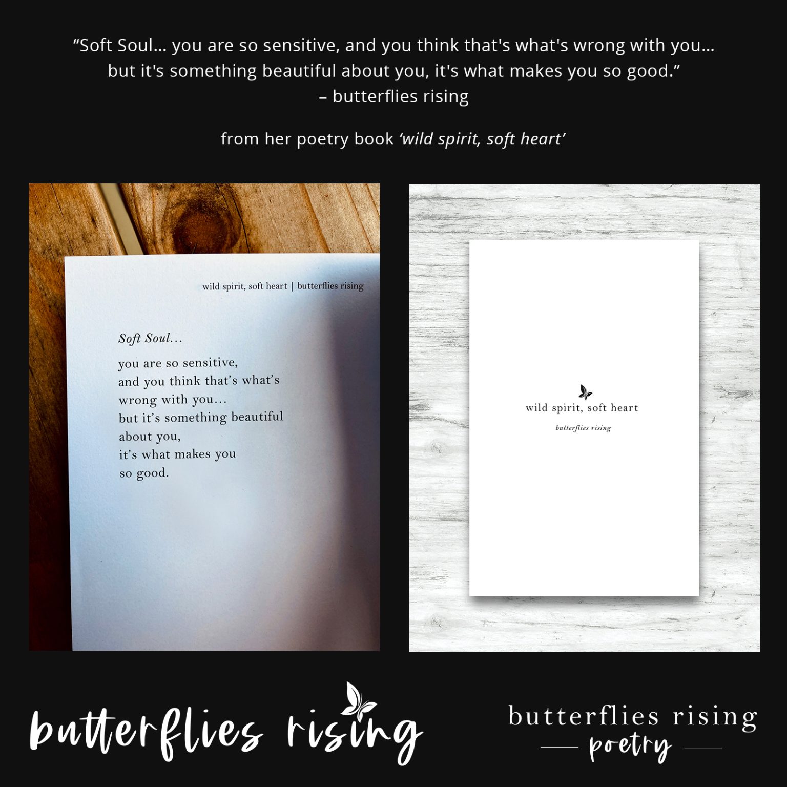soft soul... you are so sensitive, and you think - butterflies rising