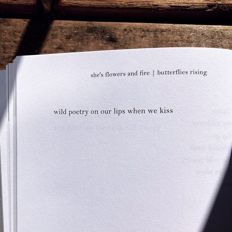 wild poetry on our lips when we kiss - butterflies rising | 10/4/20