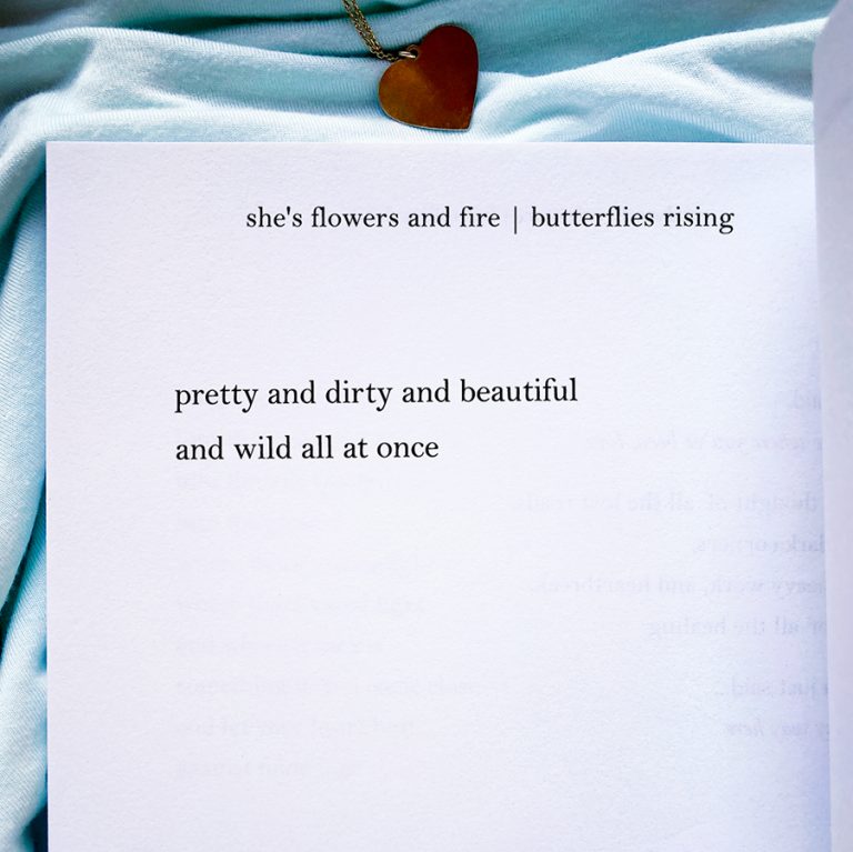 pretty and dirty and beautiful and wild all at once © - butterflies rising