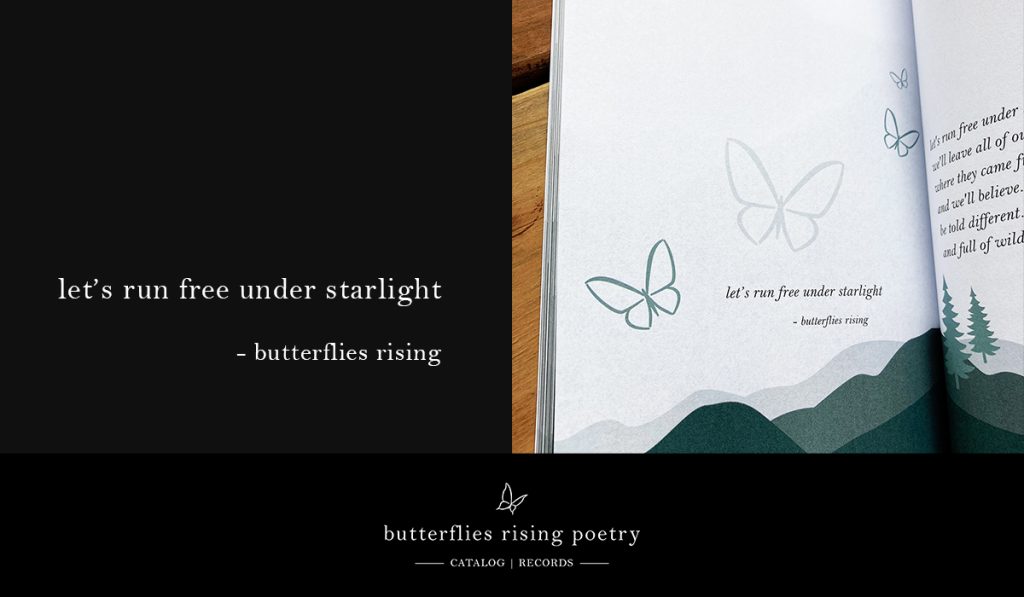 let’s run free under starlight poem series - butterflies rising