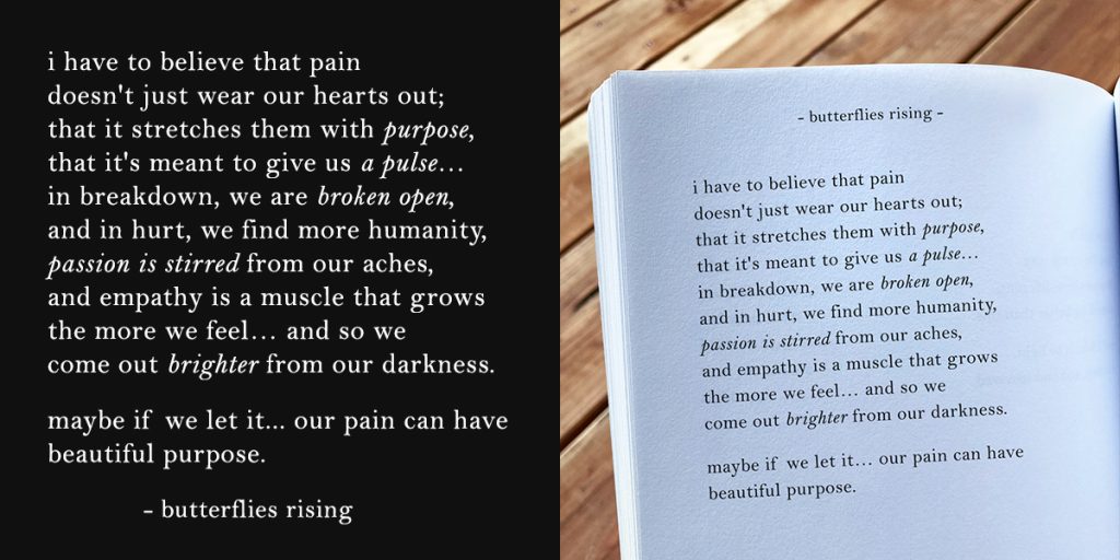 i have to believe that pain doesn't just wear our - butterflies rising