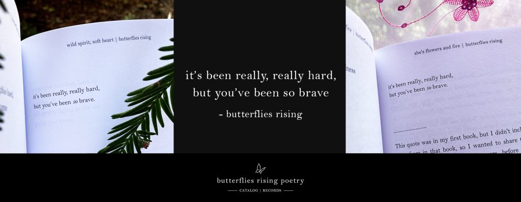 it’s been really, really hard, but you’ve been so brave quote / poem ...