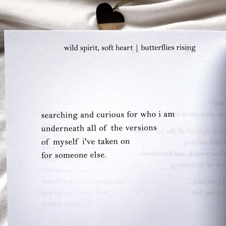 searching and curious for who i am underneath - butterflies rising