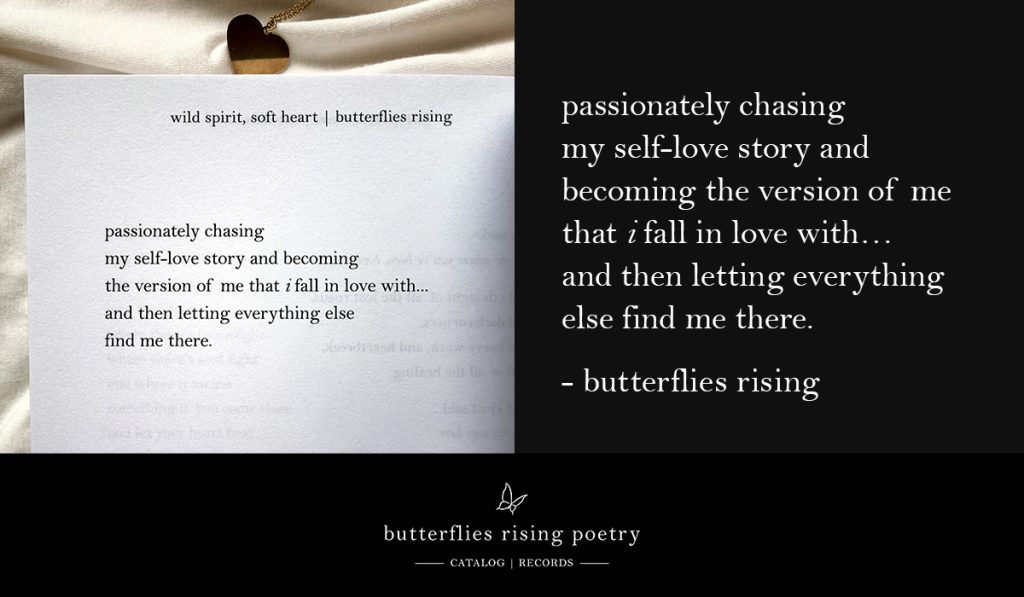 passionately chasing my self-love story and becoming - butterflies rising